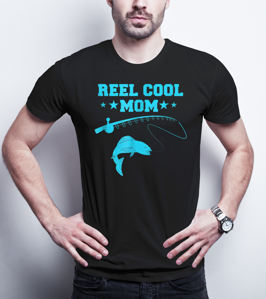 Reel Cool Mom Fishing Rod Fish Angler Fisherman T-Shirt