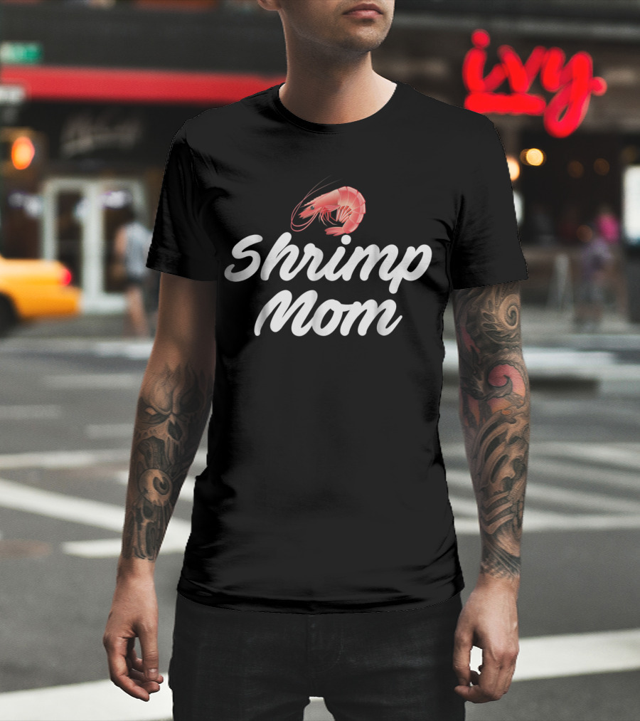 Shrimp Mom Fish Tank Aquatic Keeper Aquarist Shrimp Mom T-Shirt