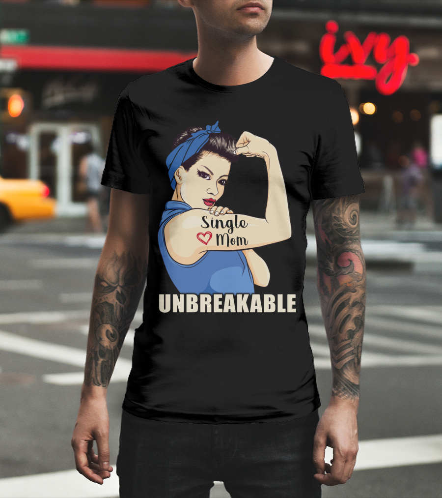 Single Mom Unbreakable Retro Rosie The Riveter T-Shirt