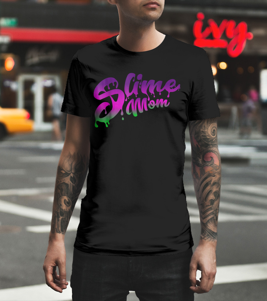 Slime Mom Fun Slime For Mothers In Dripping Pink Green Text T-Shirt