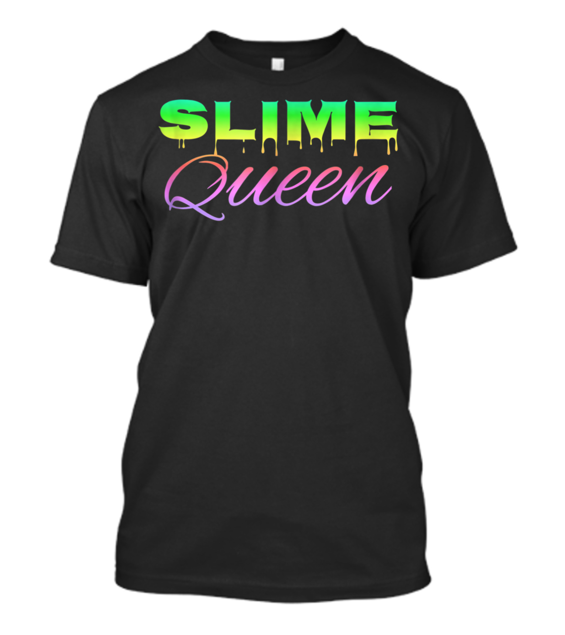 Slime Queen Girls Love Making Slime Colorful Dripping Text T-Shirt