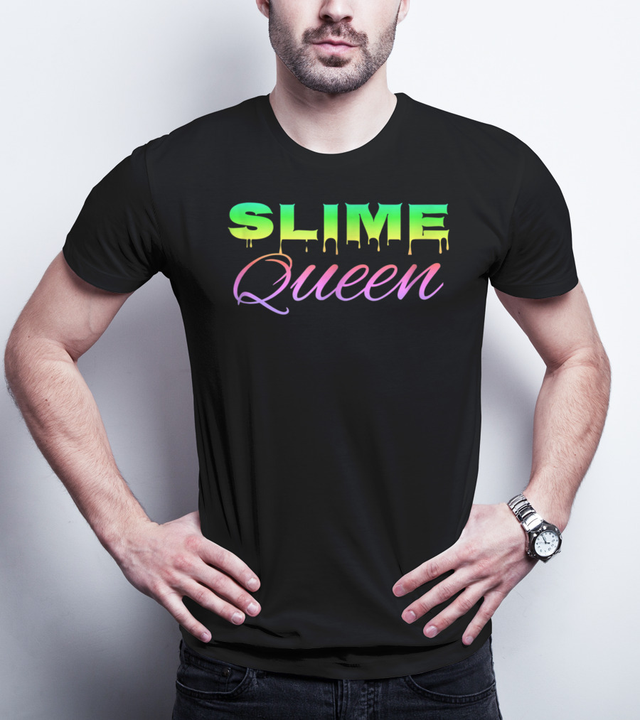 Slime Queen Girls Love Making Slime Colorful Dripping Text T-Shirt