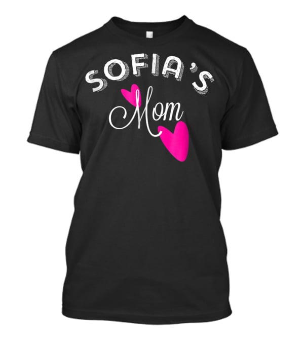 SOFIA'S Mom With Pink Hearts T-Shirt