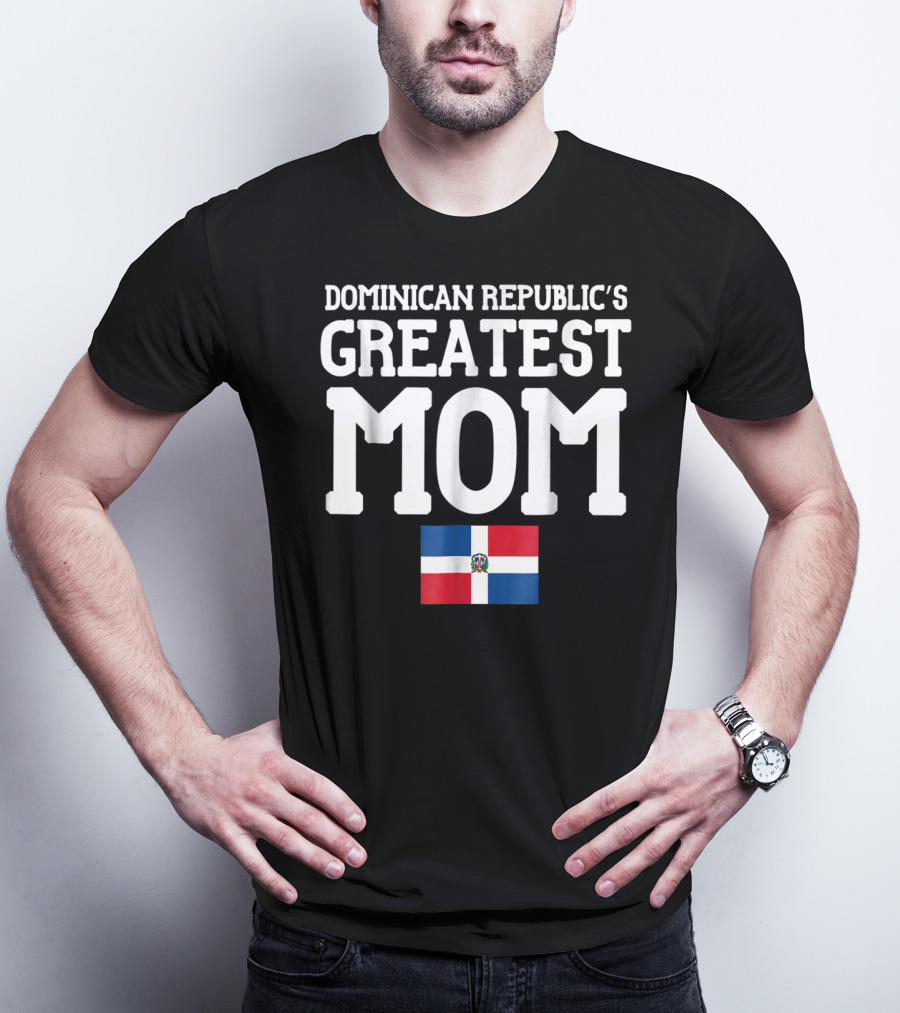 Dominican Republic's Greatest Mom Flag T-Shirt