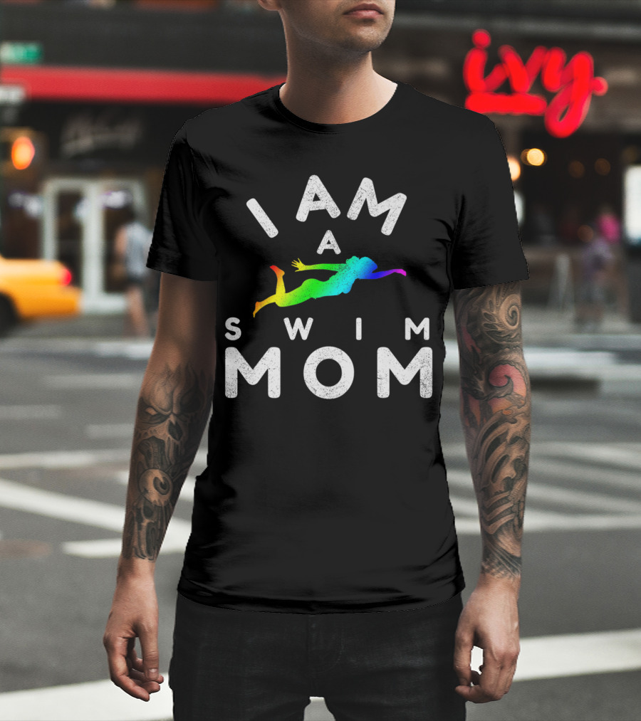 I Am A Swim Mom Rainbow Diver T-Shirt
