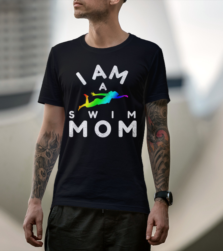 I Am A Swim Mom Rainbow Diver T-Shirt