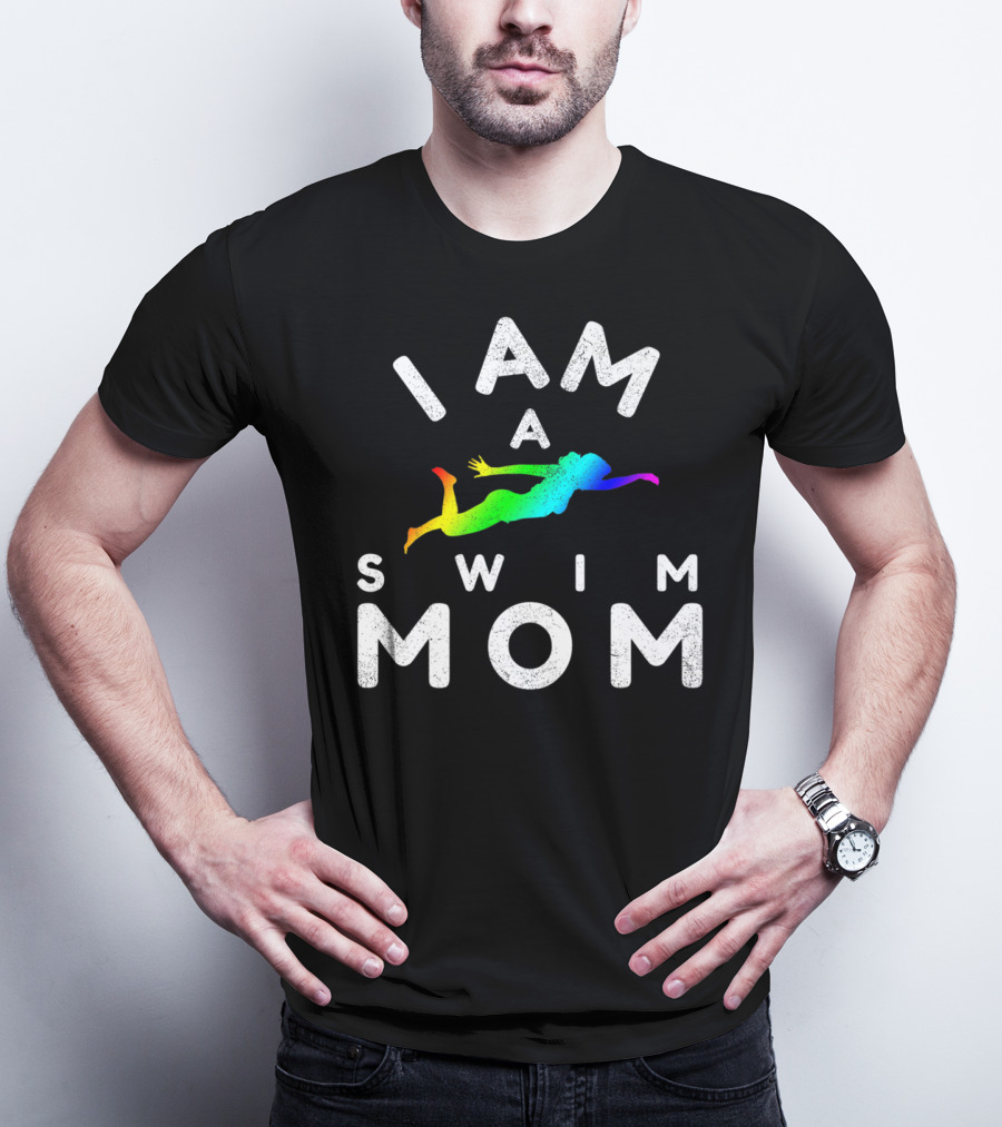 I Am A Swim Mom Rainbow Diver T-Shirt