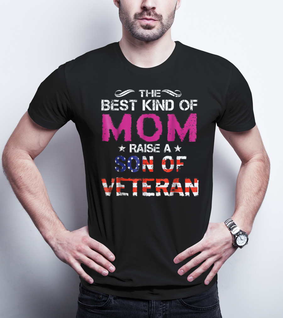 The Best Kind Of Mom Raise A Son Of Veteran USA Flag T-Shirt