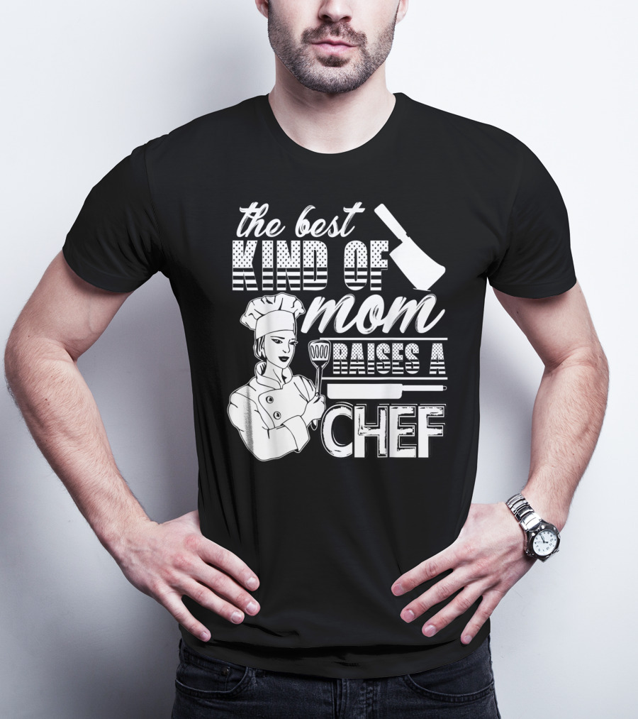 The Best Kind Of Mom Raises A Chef Chef Mom 90 Cooking Utensils T-Shirt
