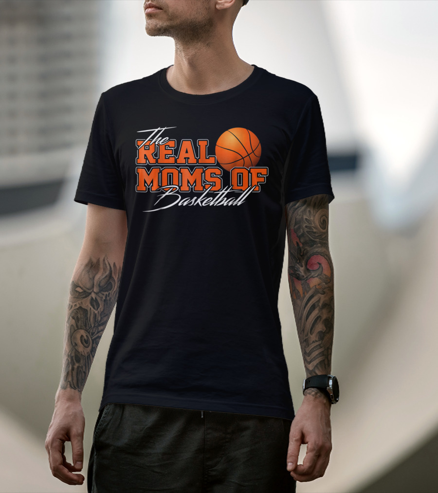 The Real Moms Of Basketball T-Shirt