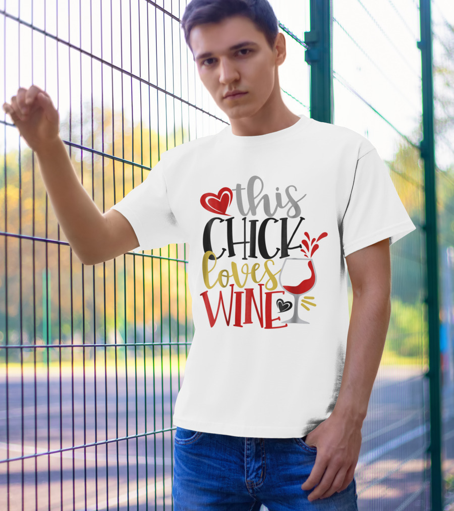This Chick Loves Wine Mom Wife Boss Bestie Sister Heart Wine Glass T-Shirt