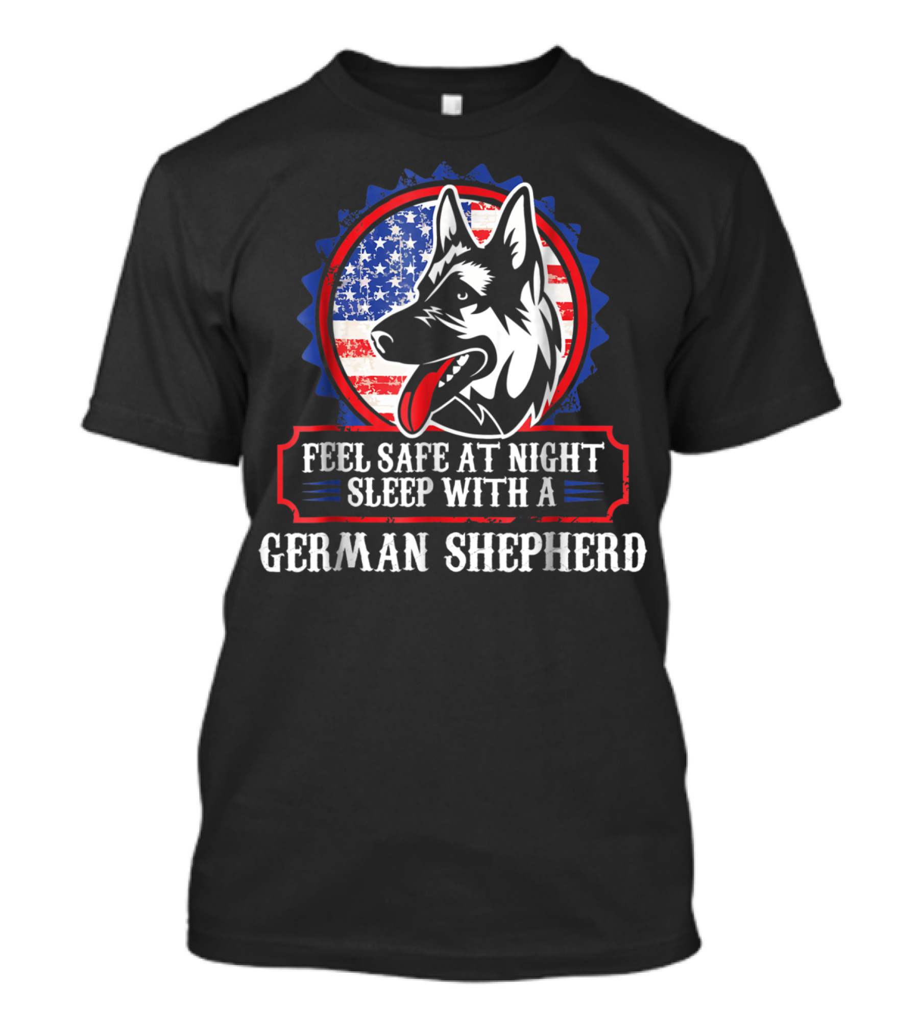 Feel Safe At Night Sleep With A German Shepherd For Dog Lovers Mom Or Dad T-Shirt