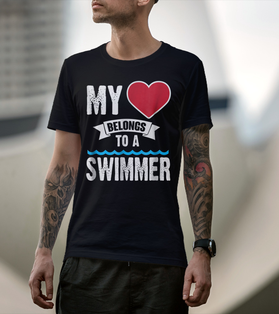 MY Heart Belongs To A Swimmer T-Shirt