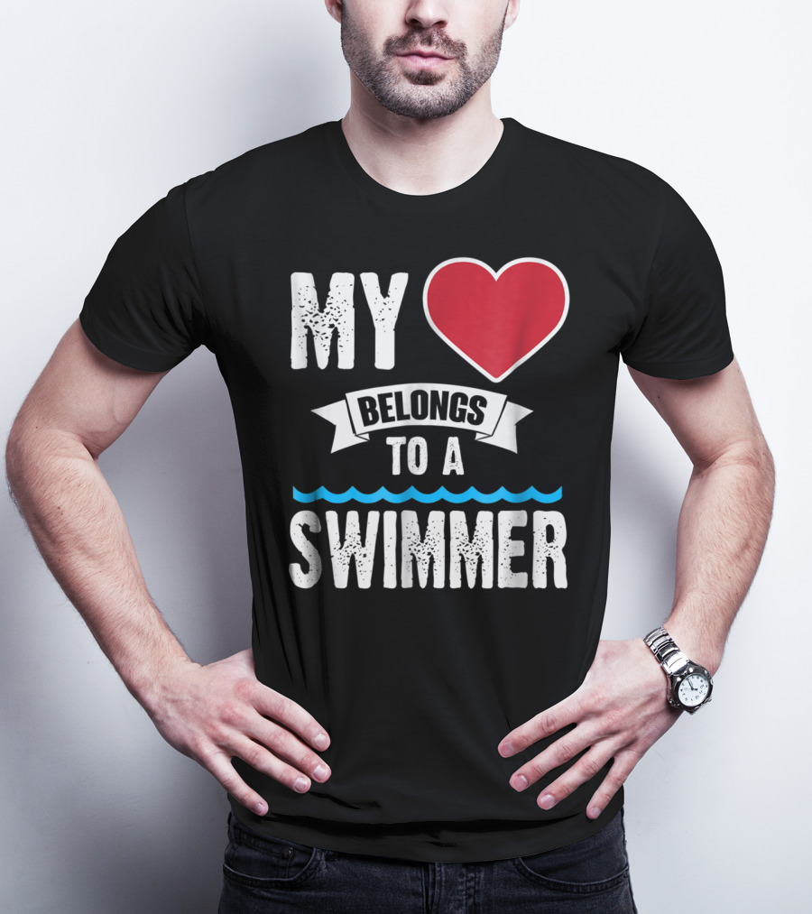 MY Heart Belongs To A Swimmer T-Shirt