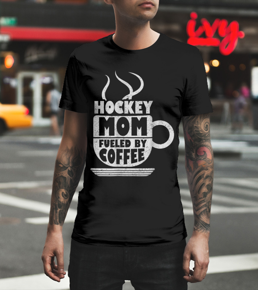 Hockey Mom Fueled By Coffee Sports Parentё T-Shirt