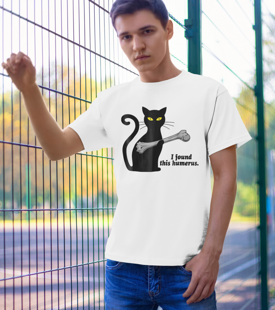 I Found This Humerus Funny Black Cat Mom Humourous Yellow Eyes Skeleton Bone T-Shirt