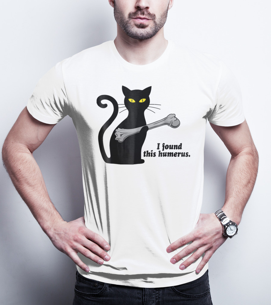 I Found This Humerus Funny Black Cat Mom Humourous Yellow Eyes Skeleton Bone T-Shirt