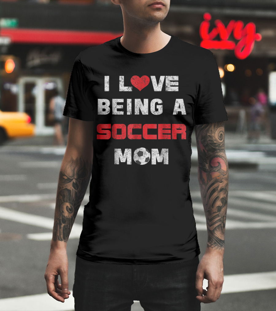 LOVE BEING A SOCCER MOM WEATHERED HEARTBALL T-Shirt