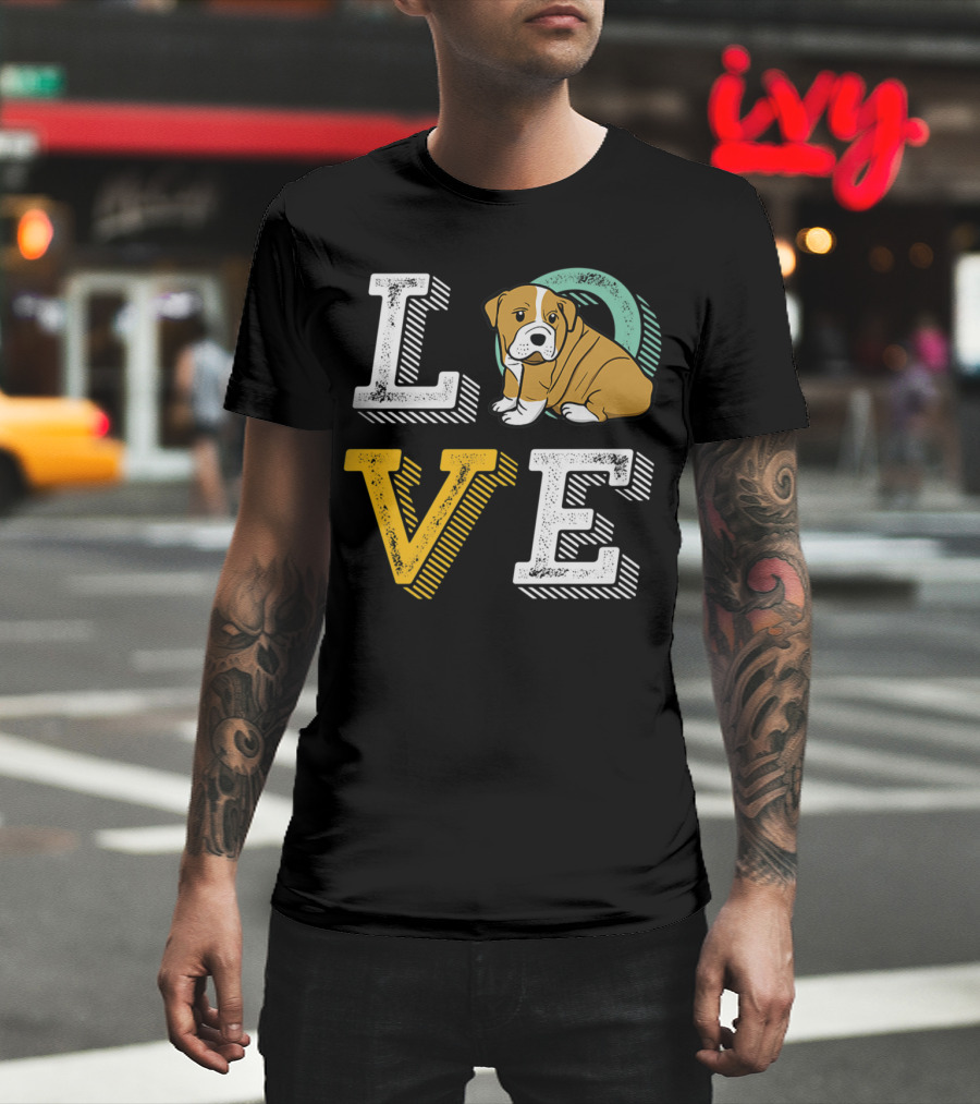 LOVE Bulldog Puppy For Dog Mom And Dad Pet Owner T-Shirt