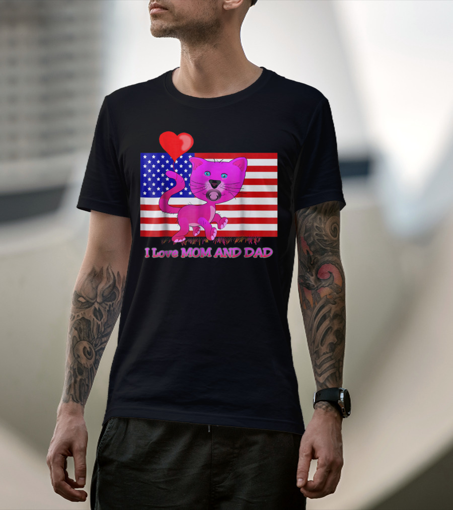 I Love Mom And Dad US Patriotic Pink Cat With Heart And Flag Background T-Shirt