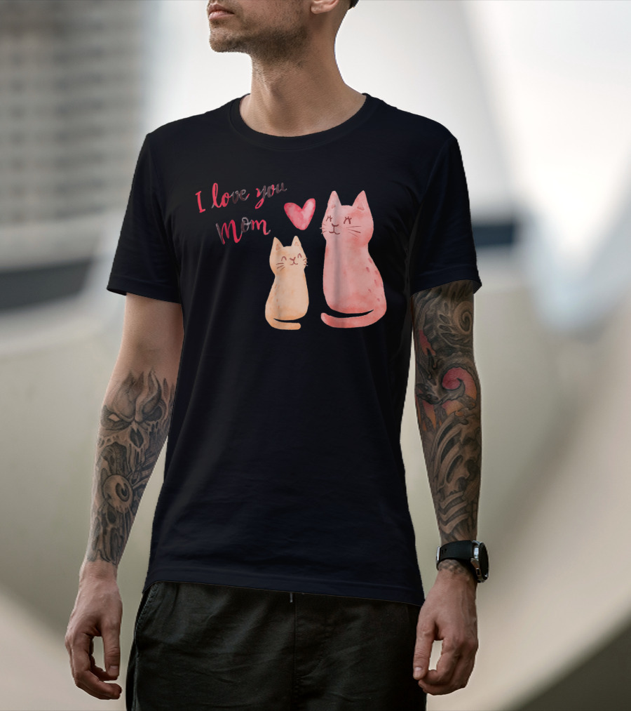 I Love You Mom Cats Heart T-Shirt