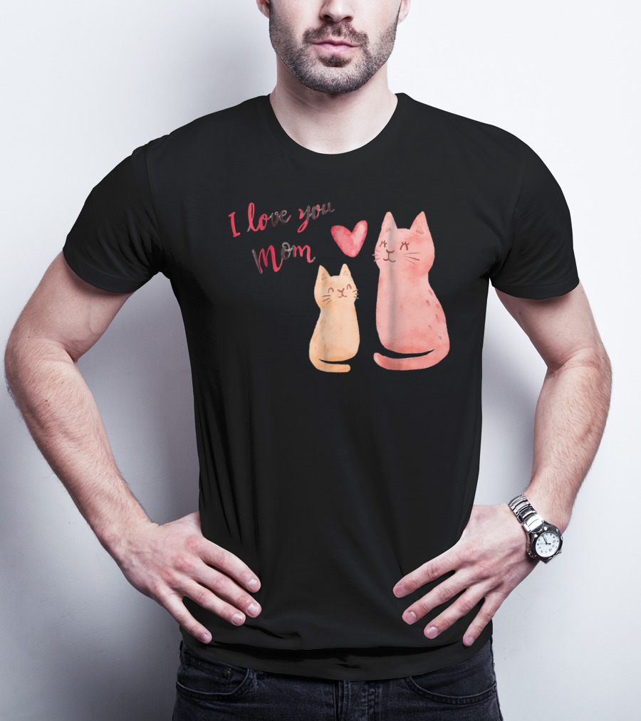 I Love You Mom Cats Heart T-Shirt