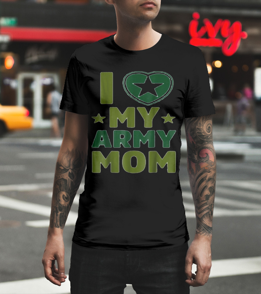 I LOVE MY ARMY MOM STAR HEART T-Shirt