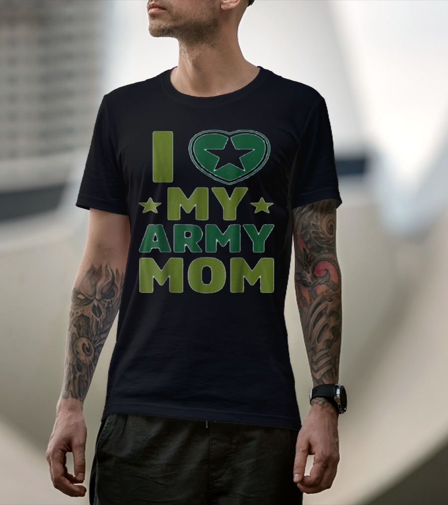 I LOVE MY ARMY MOM STAR HEART T-Shirt