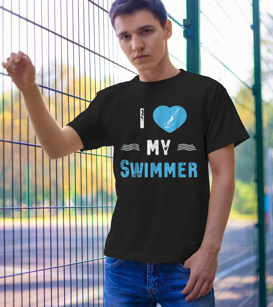 I Love My Swimmer Swim Mom T-Shirt