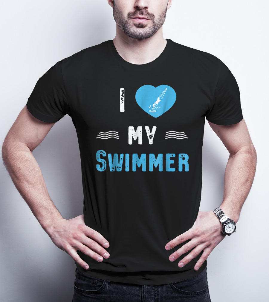 I Love My Swimmer Swim Mom T-Shirt