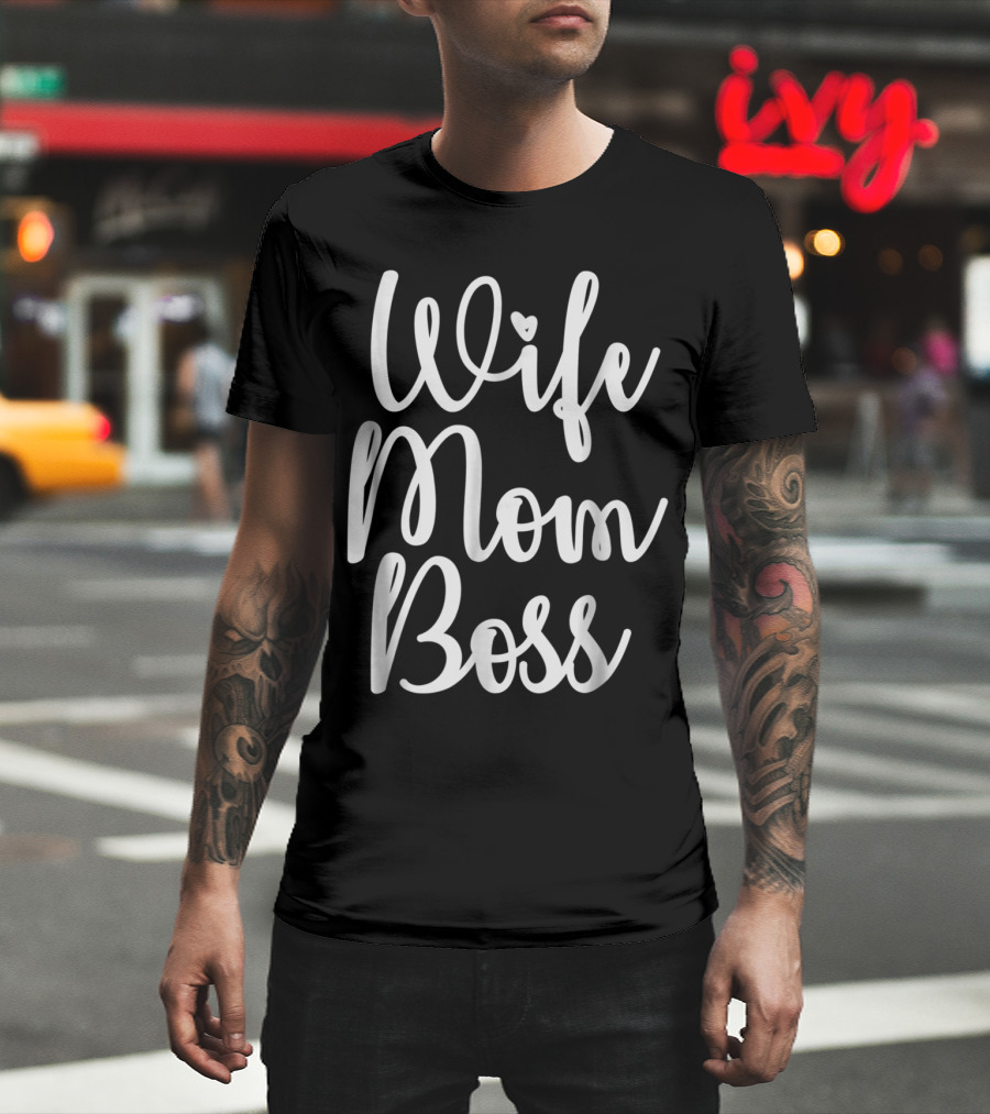 Wife Mom Boss Funny Party 14 T-Shirt