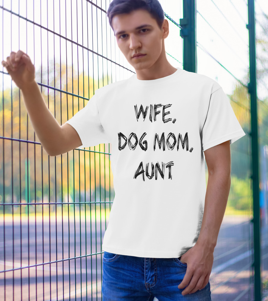 Wife Dog Mom Aunt Family And Animal Friends 59 T-Shirt