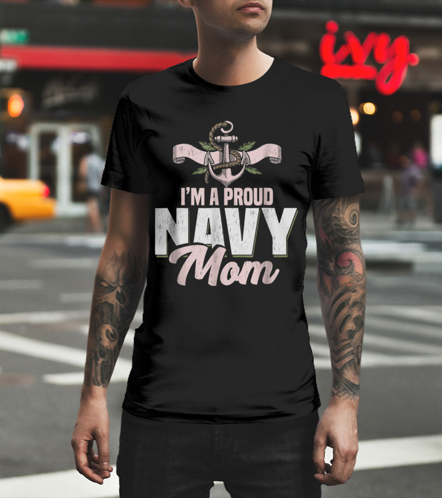 I'm A Proud Navy Mom With Anchor And Leaves T-Shirt