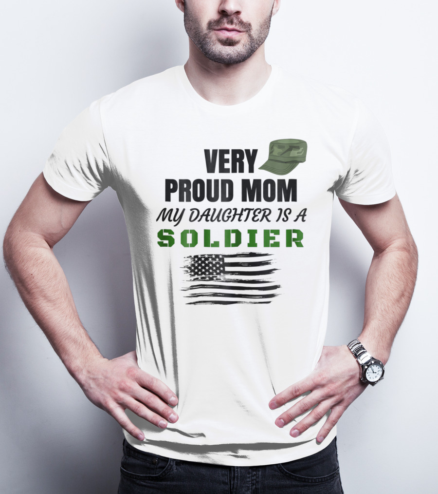 Very Proud Mom My Daughter Is A Soldier Camouflage Hat And American Flag T-Shirt