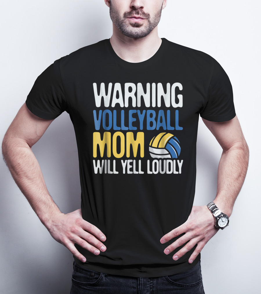 Warning Volleyball Mom Will Yell Loudly T-Shirt