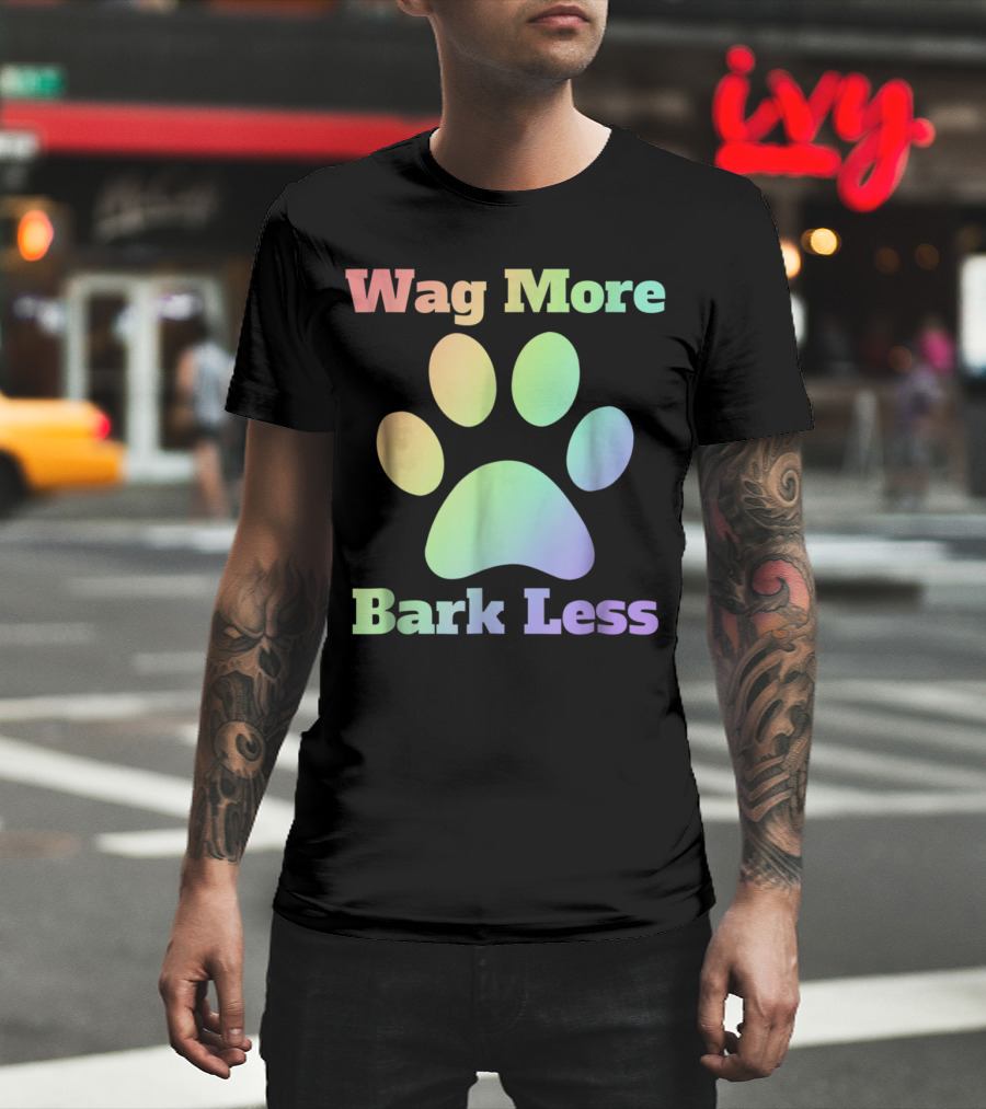 Wag More Bark Less Rainbow Paw Dog Mom Rescue Puppy Shelter T-Shirt