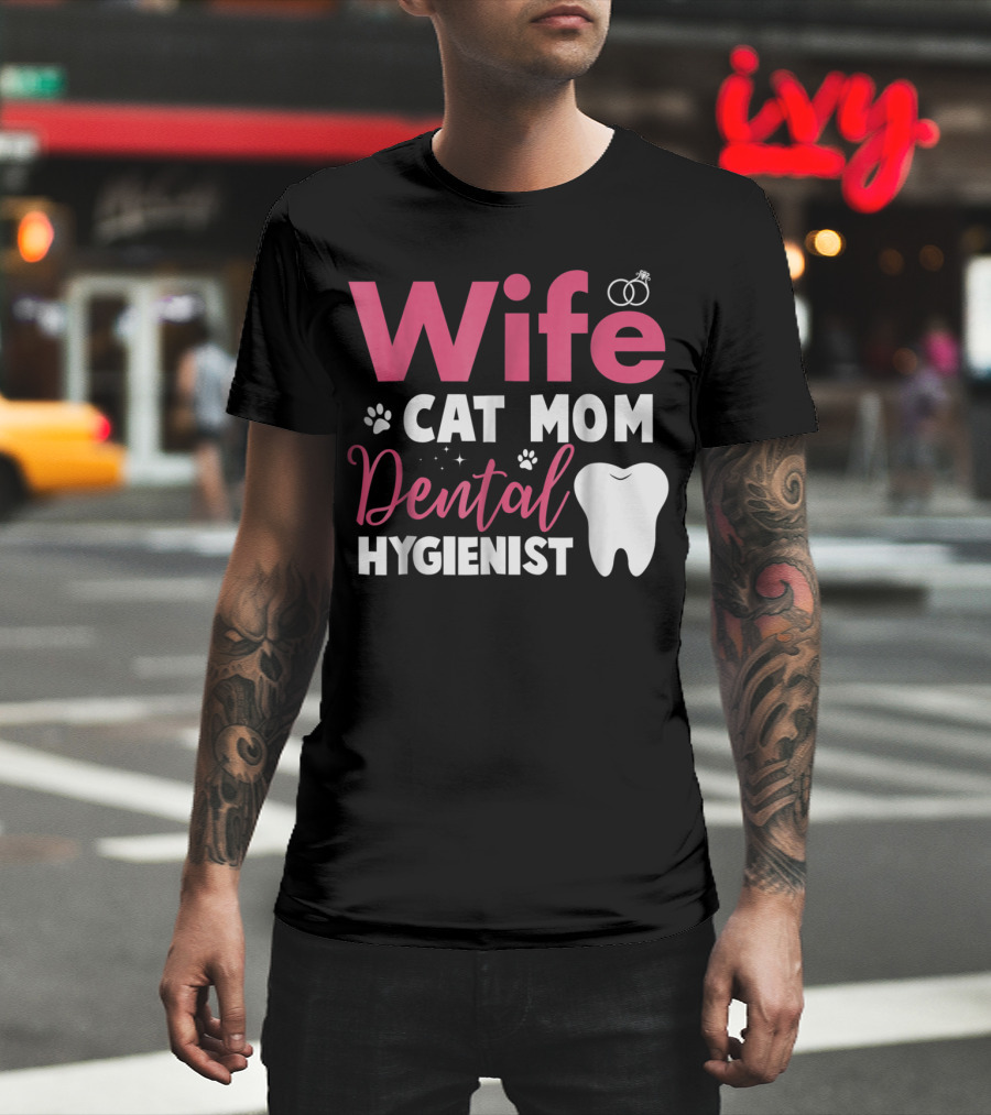 Wife Cat Mom Dental Hygienist Rings Paws Tooth T-Shirt