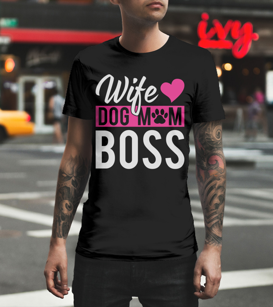 Wife Dog Mom Boss With Heart And Paw Prints T-Shirt