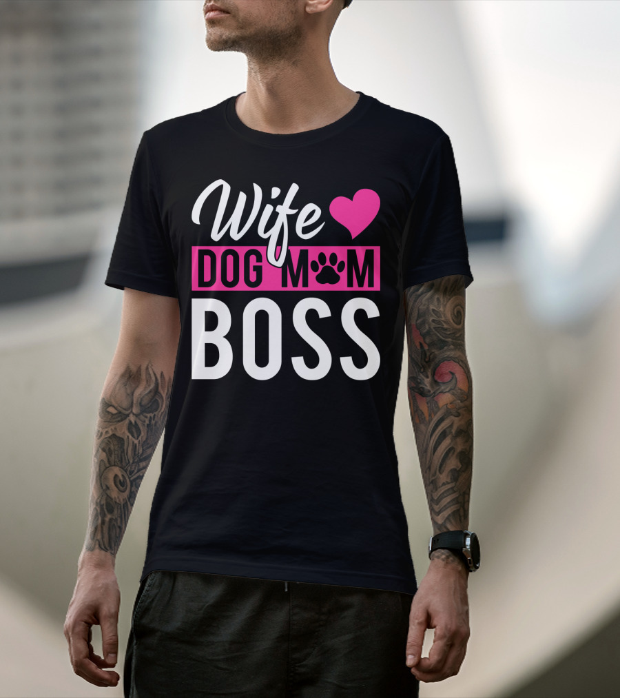 Wife Dog Mom Boss With Heart And Paw Prints T-Shirt
