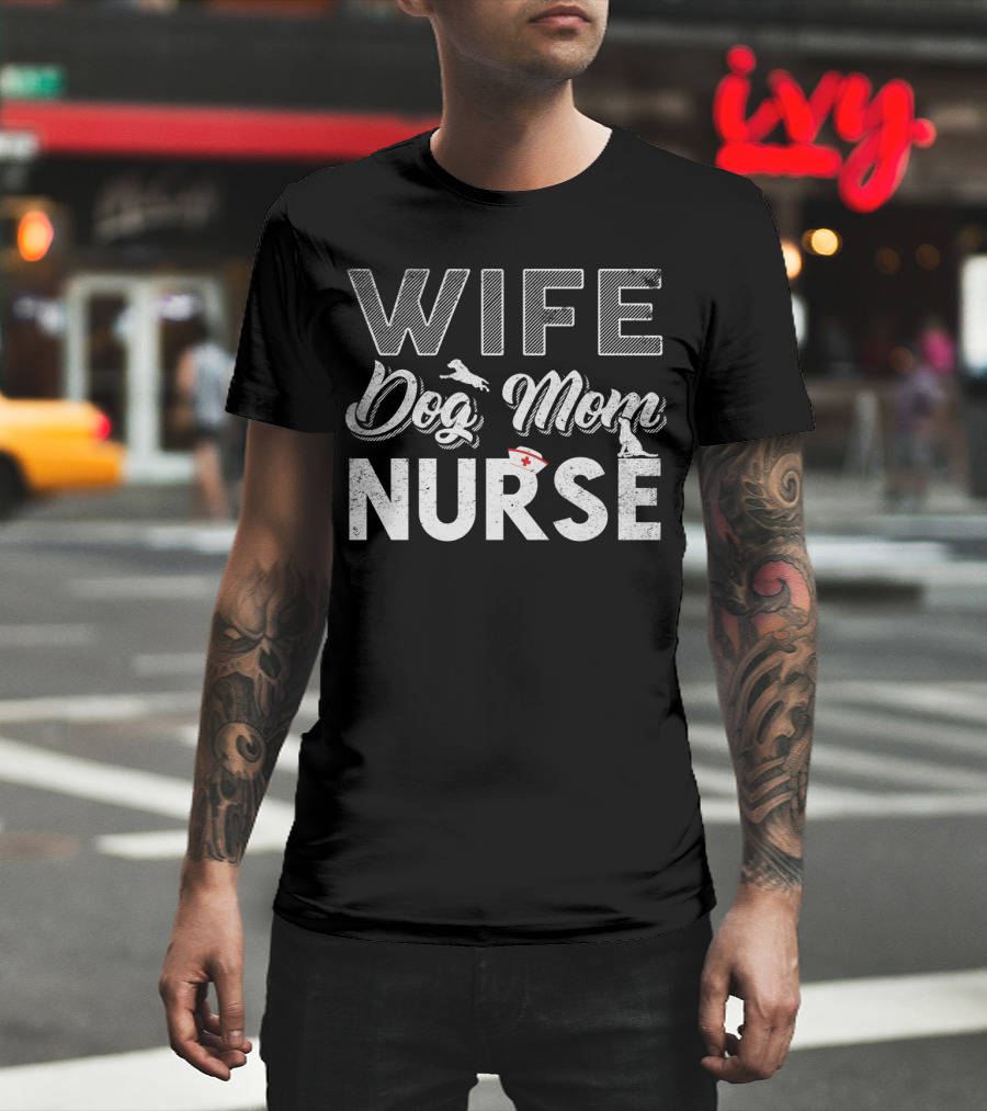 Wife Dog Mom Nurse Dog77 T-Shirt