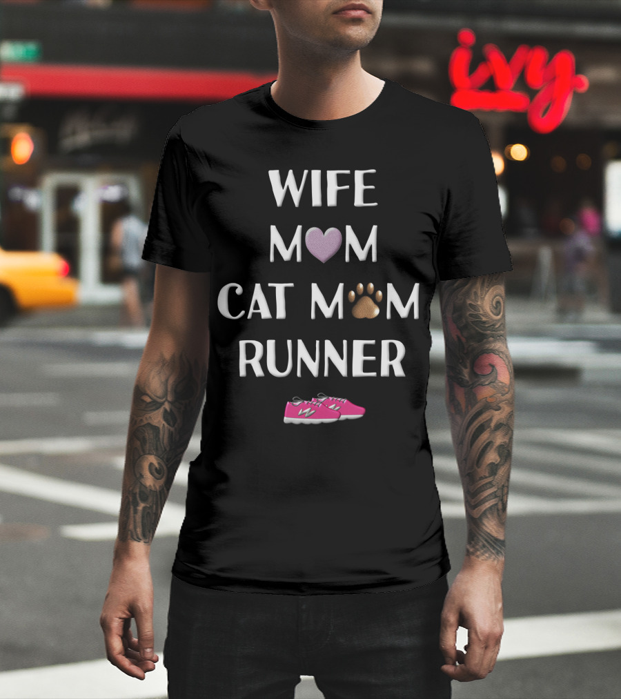 Wife Mom Cat Mom Runner Pink Shoes Heart Paw T-Shirt