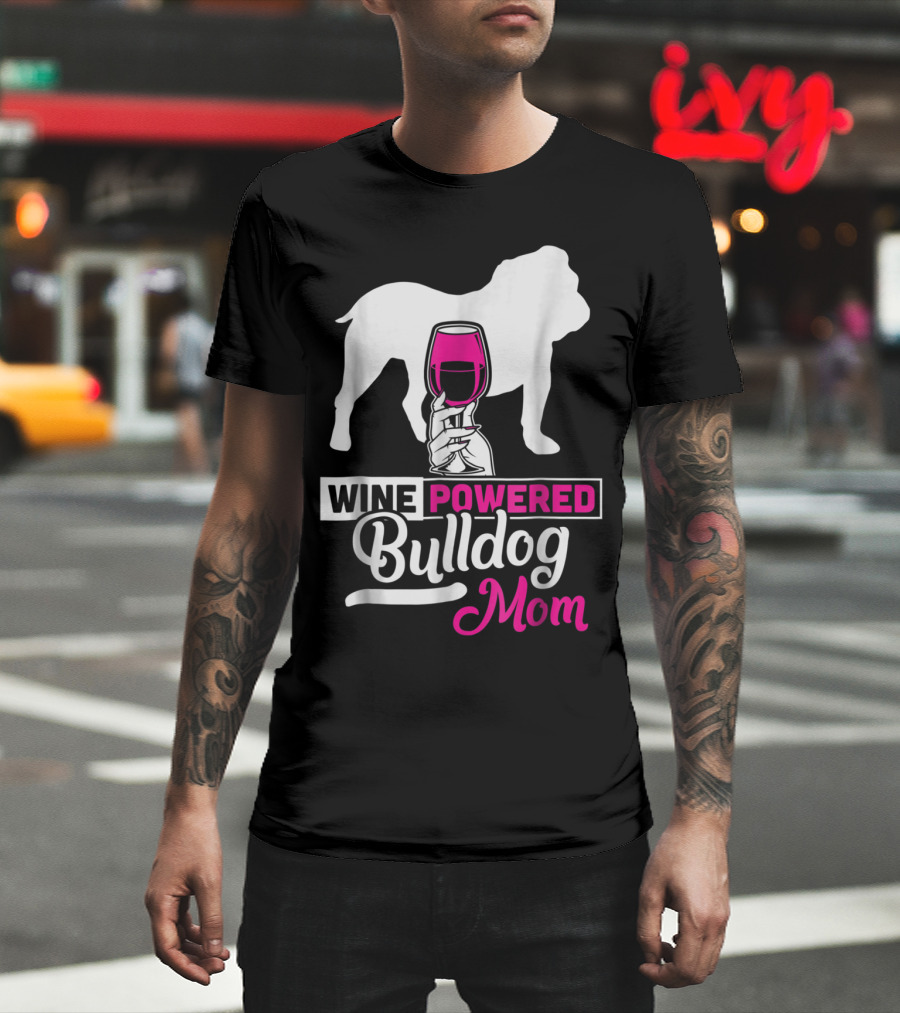 Wine Powered Bulldog Mom T-Shirt