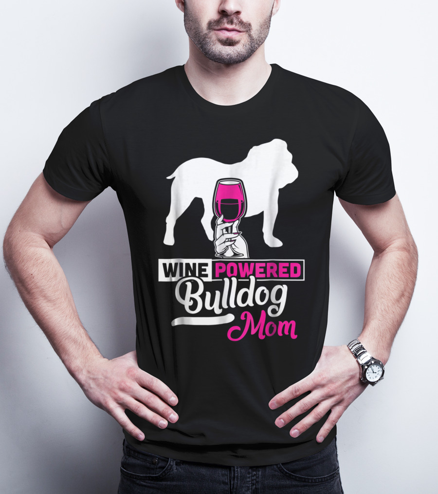 Wine Powered Bulldog Mom T-Shirt