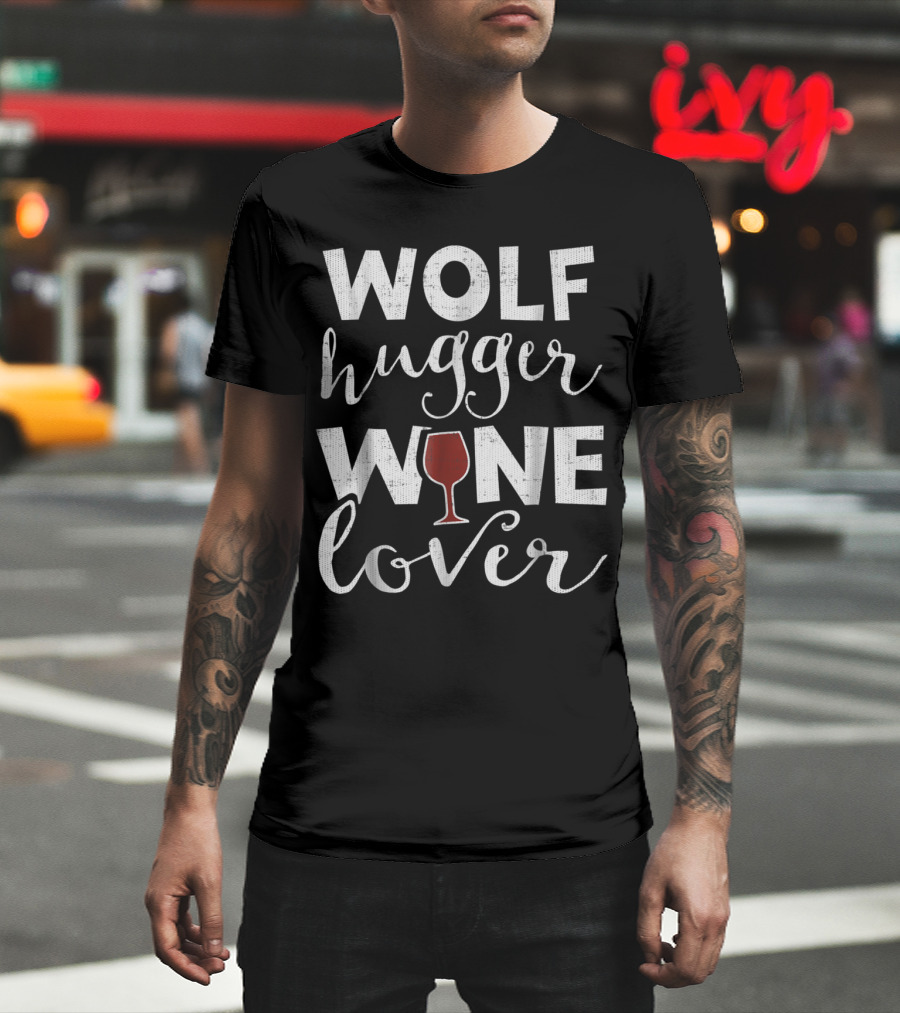 Wolf Hugger Wine Lover For Grandma Aunt16 T-Shirt
