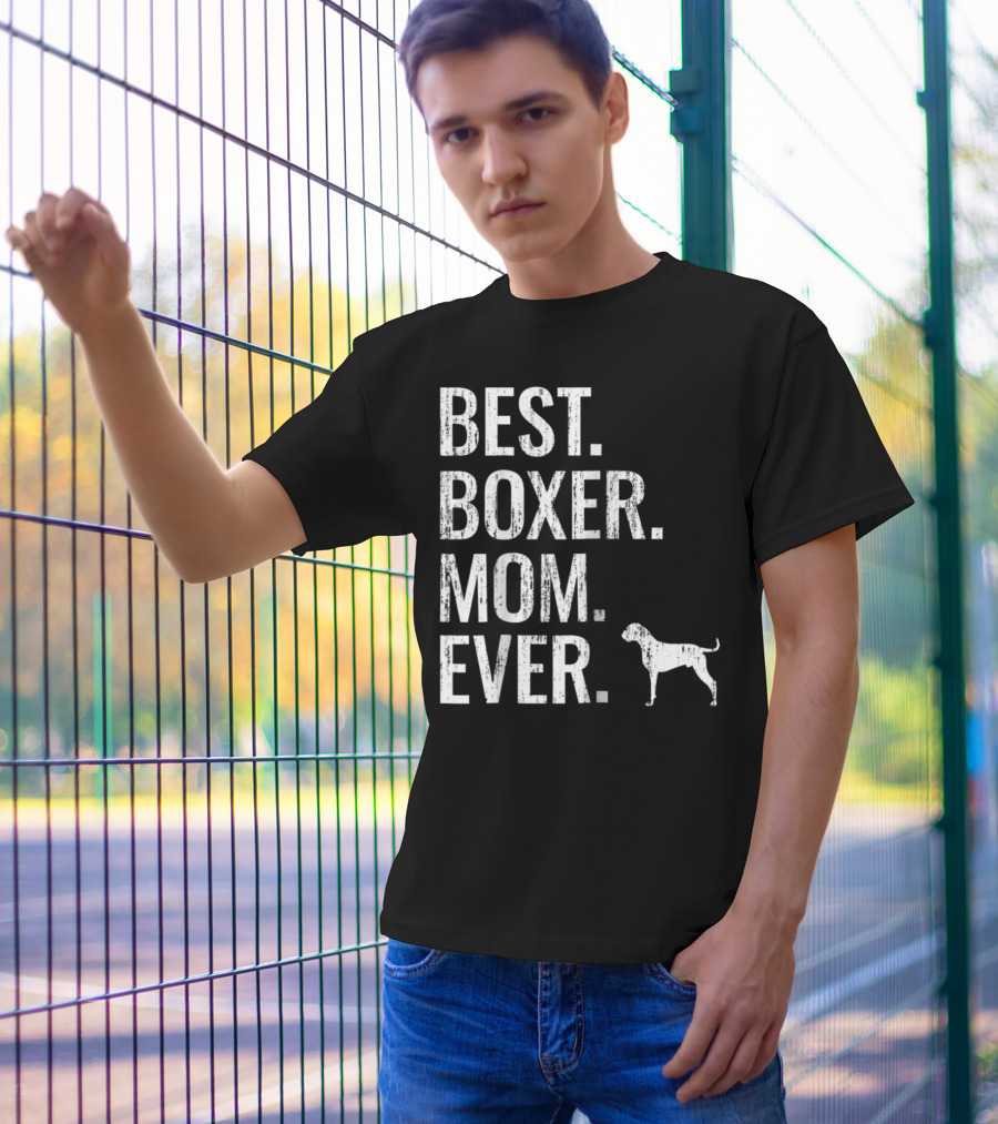 Best Boxer Mom Ever Cool Dog Owner T-Shirt