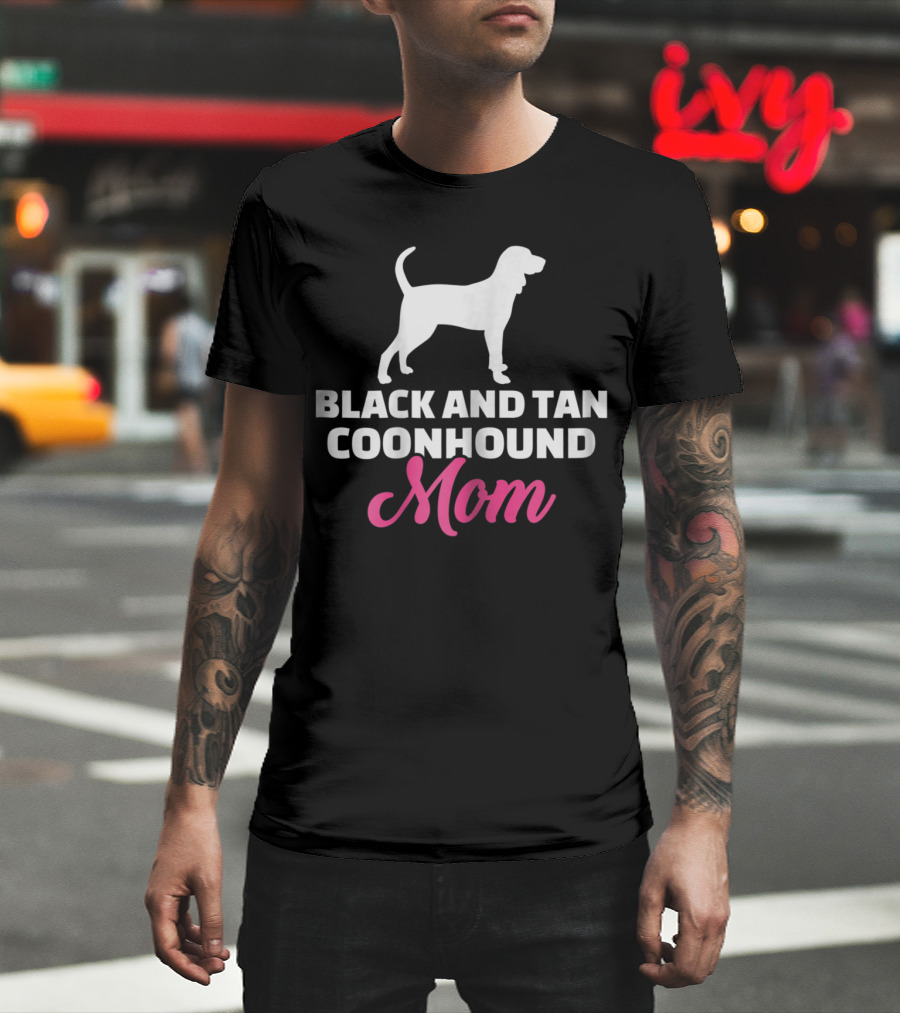Black And Tan Coonhound Mom T-Shirt