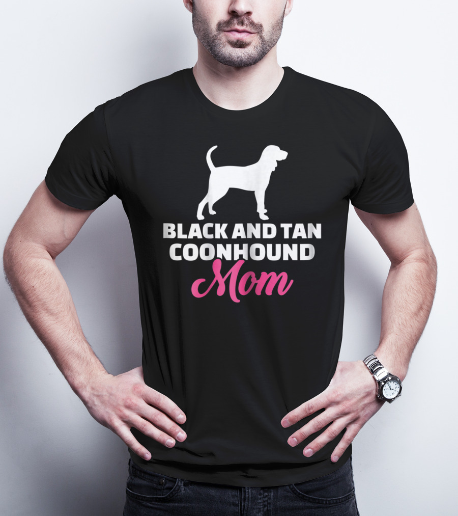 Black And Tan Coonhound Mom T-Shirt