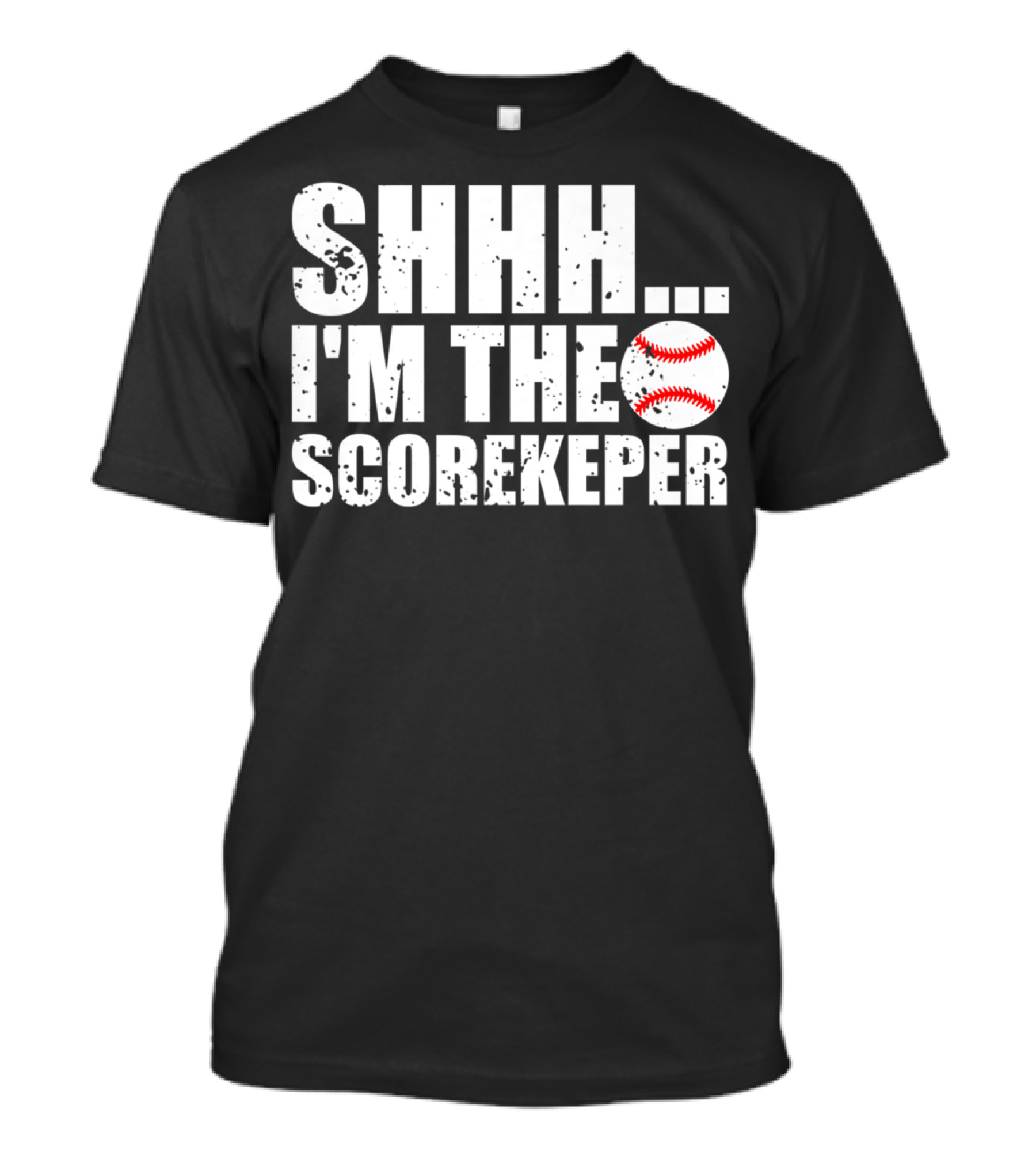 SHHH I'm The Scorekeeper Funny Cool Baseball T-Shirt