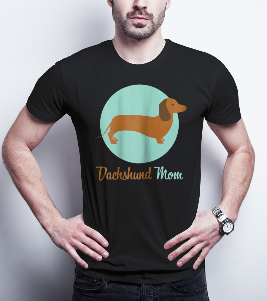 Dachshund Mom Weiner Dog Lover Mommy Tee62 T-Shirt