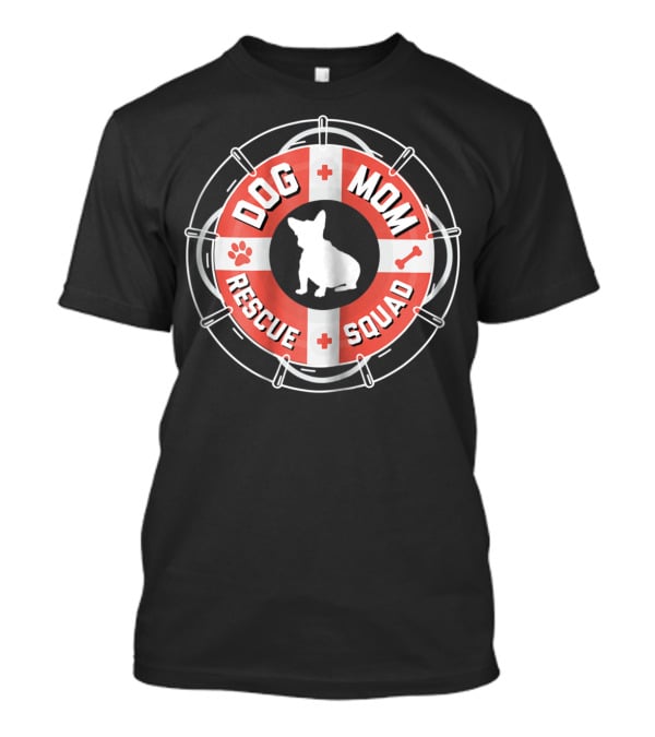 Dog Mom Rescue Squad Funny Cute Animal Lovers T-Shirt